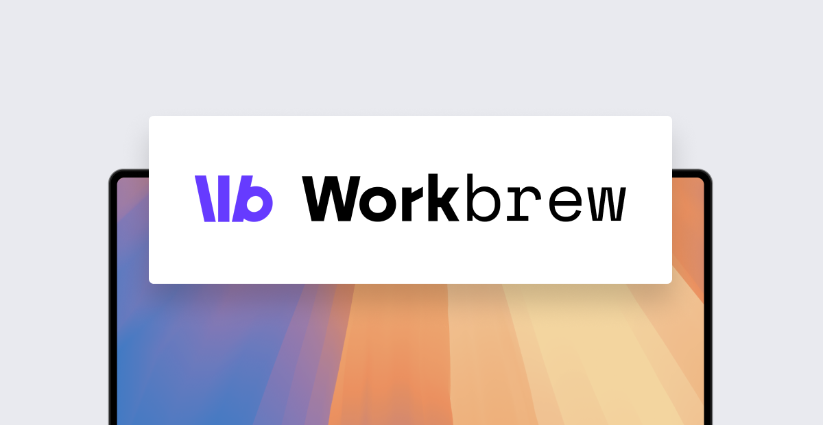 Manage Homebrew at Scale with New Workbrew Integration | The Sequence